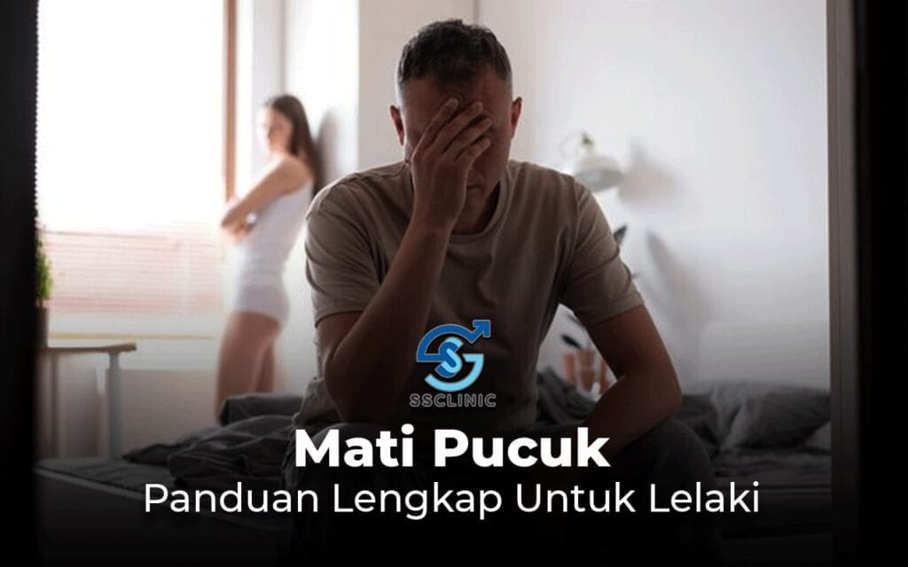 Mati Pucuk Lelaki - Panduan Lengkap Untuk Lelaki